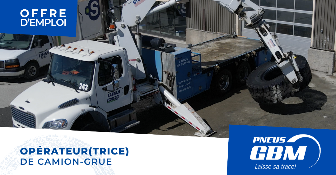 Opérateur(rice) de camion-grue - Pneus GBM